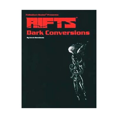 Rifts Dark Conversions - RPG Sourcebook - Kevin Siembieda - Palladium ...