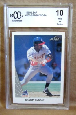 SAMMY SOSA RC 1990 LEAF BASEBALL CARD#220 GRADED BCCG10!WHITE SOX OF RC ...