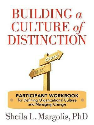 Building a Culture of Distinction by Sheila L. Margolis (2010, Trade ...