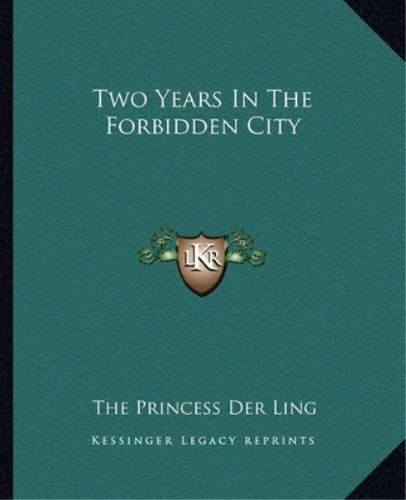 The Princess Der Ling Two Years In The Forbidden City (Poche ...