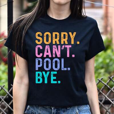Pool player Unisex t-shirt Sorry Can't Pool Bye tee black dark heather ...