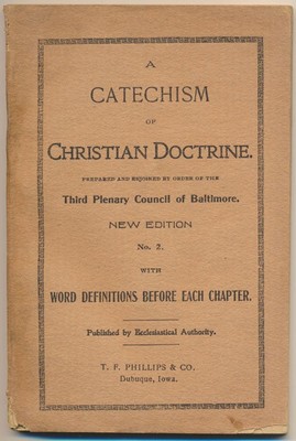ROMAN CATHOLIC CATECHISM / Catechism of Christian Doctrine Prepared ...