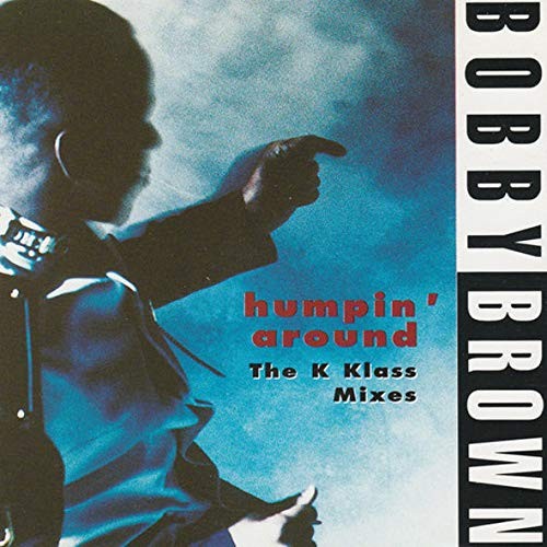 Bobby Brown Humpin' around (K Klass Mixes, 1995) (CD) 8813317926 | eBay