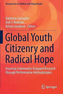 Global Youth Citizenry and Radical Hope: Enacting Community-Engaged ...