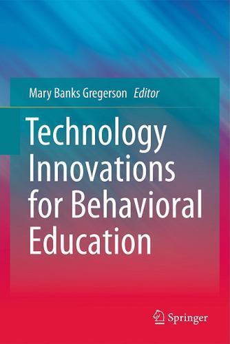 Technology Innovations for Behavioral Education by Mary Banks Gregerson ...