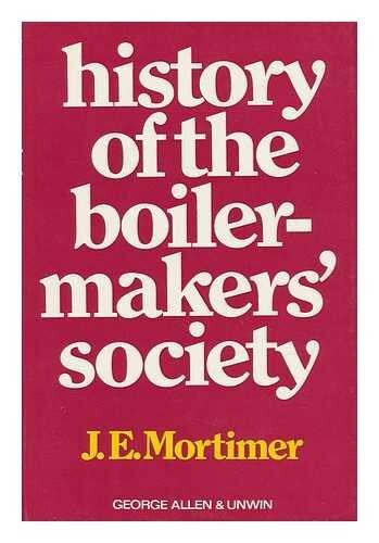History of the Boilermakers' Society..., Mortimer, J.E. 49060015 | eBay.de