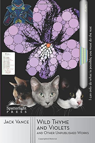 WILD THYME AND VIOLETS AND OTHER UNPUBLISHED WORKS By Jack Vance ...