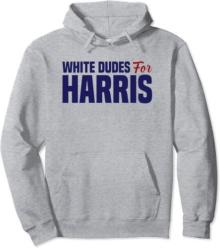 White Dudes for Harris candidate for president Unisex Hooded Sweatshirt ...