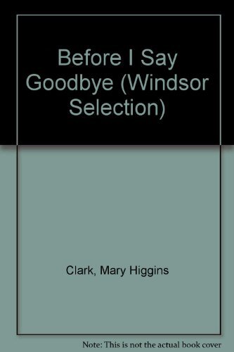 Before I Say Goodbye By CLARK | eBay