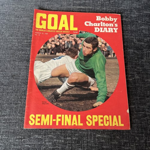 Goal Magazine - 22 Mar 1969 Peter Shilton Emlyn Hughes Len Glover Mike ...