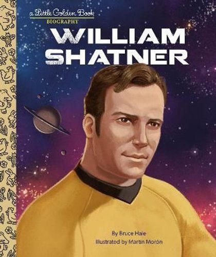 William Shatner A Little Golden Book Biography 9780593569825 | Brand ...