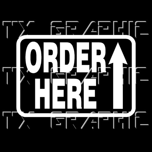 ORDER HERE SIGN DECAL BUSINESS VINYL STICKER RETAIL RESTAURANT CUSTOMER ...