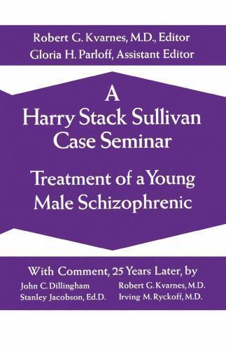 Harry Stack Sullivan Case Seminar by Harry Stack Sullivan (1976, Trade ...