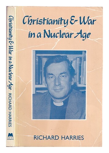 Richard Harries Christianisme Et Guerre Dans Une Époque Nucléaire 1986 ...