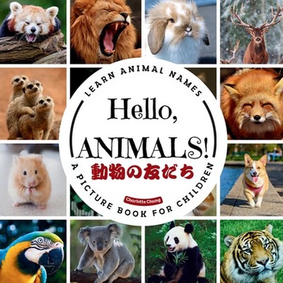 Hello, Animals!: A Bilingual Picture Book to Build Vocabulary and Learn ...