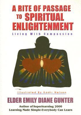 Rite of Passage to Spiritual Enightenment : Living with Compassion by ...