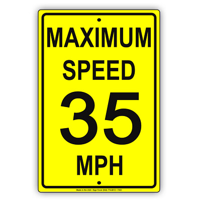 Maximum Speed Limit 35 MPH Notice Warning Aluminum Metal Sign | eBay
