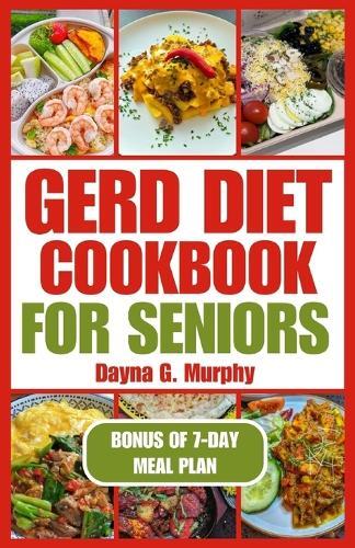 Dayna G Murphy Gerd Diet Cookbook for Seniors (Paperback) (UK IMPORT ...