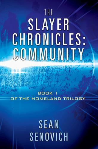 The Slayer Chronicles: Community - Book 1 of the Homeland Trilogy, Like ...