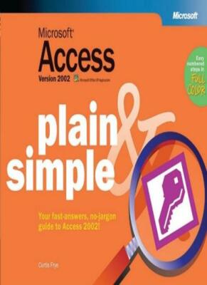 Microsoft Access Version 2002 Plain & Simple (Cpg-Other) By Curt 9780735614543| eBay
