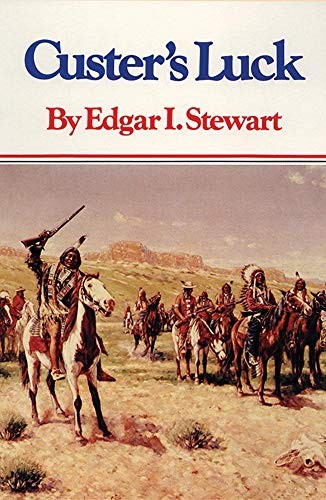 CUSTER'S LUCK By Edgar Stewart **Mint Condition** 9780806116327| eBay