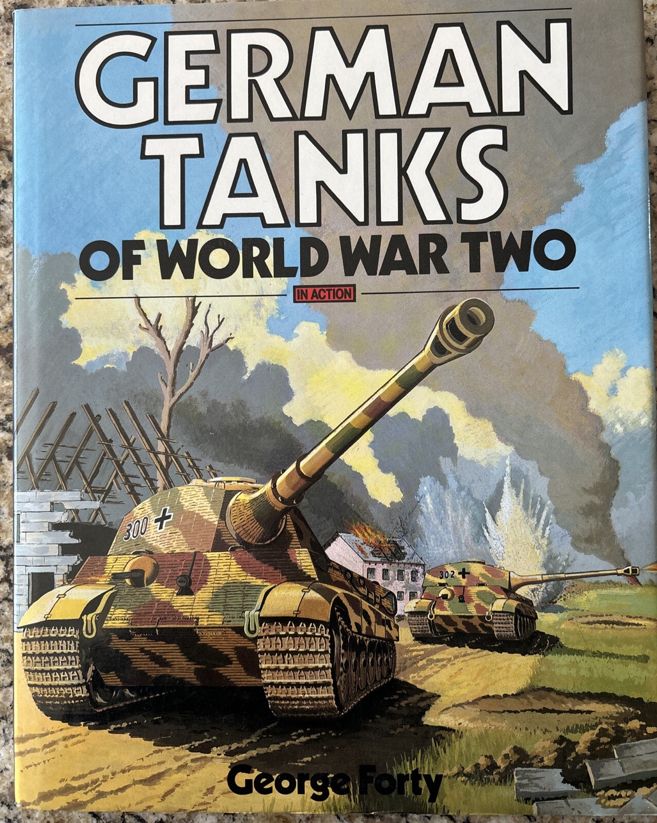 German Tanks of World War Two in Action by George Forty (1988 ...