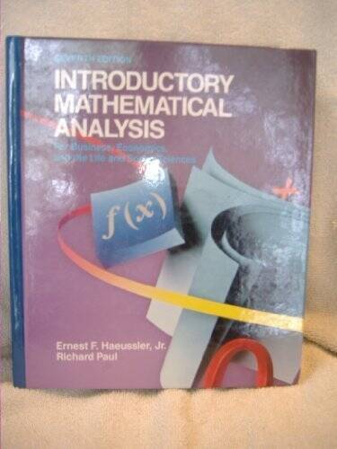 Introductory Mathematical Analysis for Business, Economics, and the ...