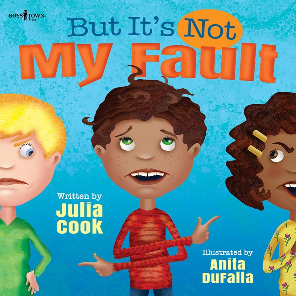 But It'S Not My Fault: Help Kids 5-9 Learn How to Take Responsibility ...