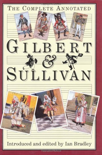 The Complete Annotated Gilbert and Sullivan (1996, Hardcover ...