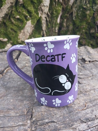 Cat Lovers Coffee Tea Mug Cup "CATFFEINATED DECATF" Our Name is Mud PAW ...