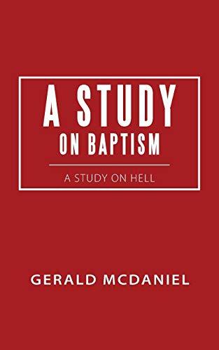 A Study on Baptism: A Study on Hell 9781512729351| eBay