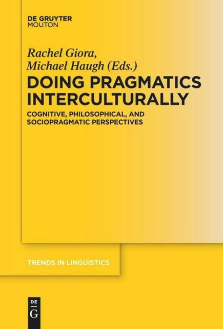 Doing Pragmatics Interculturally von Michael Haugh Rachel Giora (2019 ...