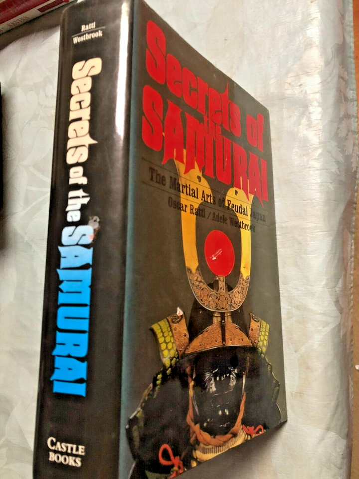 Secrets of the Samurai : The Martial Arts of Feudal Japan by Oscar ...