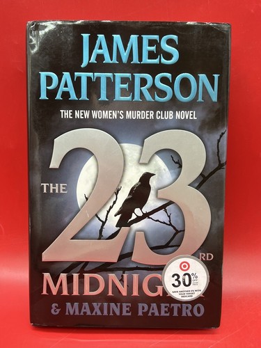 A Women's Murder Club Thriller Ser.: The 23rd Midnight : If You Haven't ...