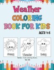 Weather Coloring Book for Kids Ages 4-8: My First Book About Weather ...