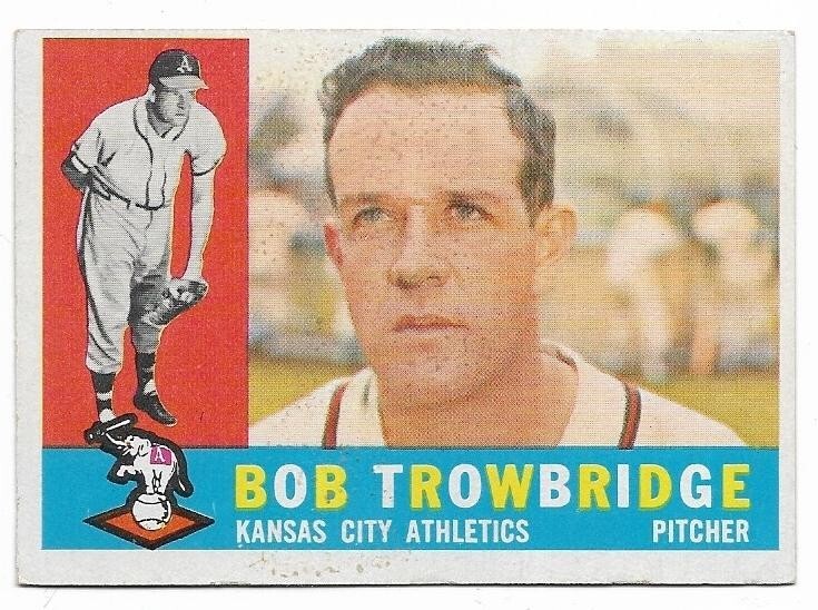BOB TROWBRIDGE 1960 Topps #66 Kansas City Athletics SALE GOES TO GOOD ...