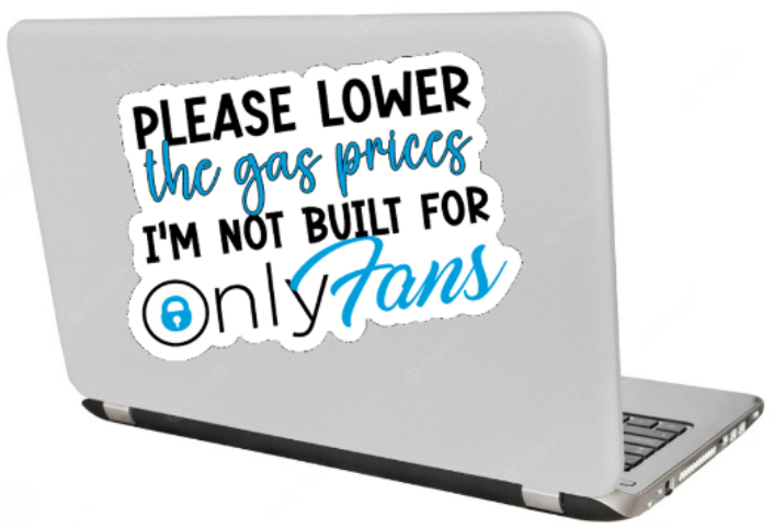 Only Fans Lower Gas prices Vinyl Decal Laptop Phone Funny Sticker | eBay