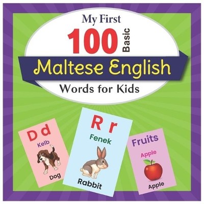 Elmo Reilly My First 100 Basic Maltese English Words for Kids (Poche ...