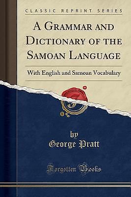 A Grammar and Dictionary of the Samoan Language : With English and ...