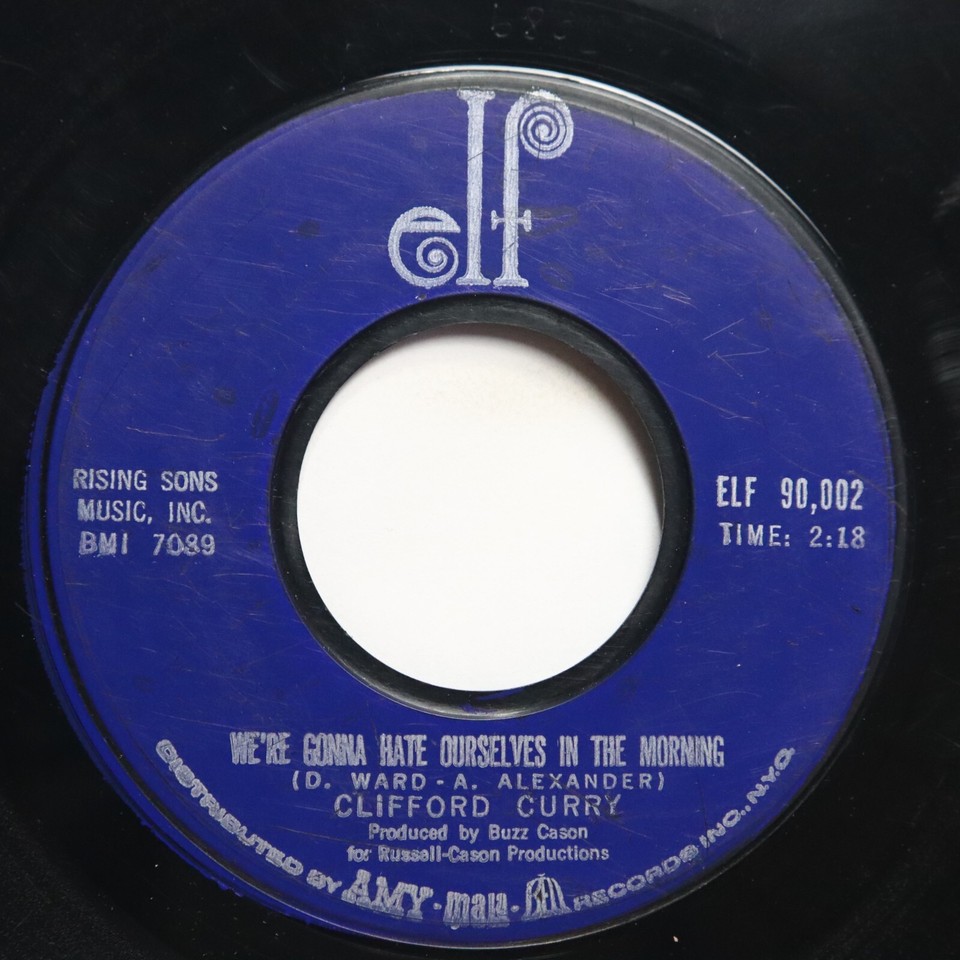 CLIFFORD CURRY - SHE SHOT A HOLE IN MY SOUL / WE'RE GONNA HATE OURSELV ...