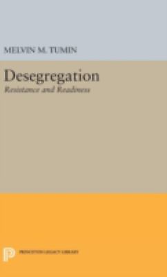 Princeton Legacy Library: Desegregation : Resistance and Readiness by ...