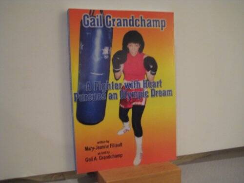 GAIL GRANDCHAMP a Fighter with Heart Pursues an Olympic Dream ...