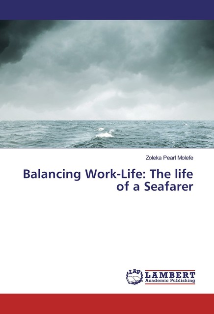 Balancing Work-Life: The Life of A Seafarer von Zoleka Pearl Molefe ...