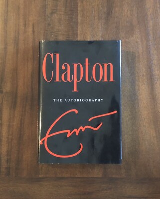 Clapton The Autobiography by Eric Clapton (Hardcover, DJ, 2007, 1st ...
