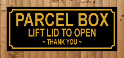 PARCEL BOX LIFT LID TO OPEN ~ SIGN NOTICE ~ parcels letters mail post ...