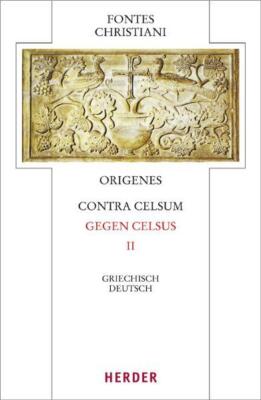 Fontes Christiani 4. Folge. Contra Celsum. Tl.2 | Origenes | 2011 ...