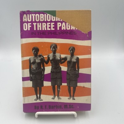 Autobiographies Of Three Pagans In The Philippines by R F Barton (1963 ...