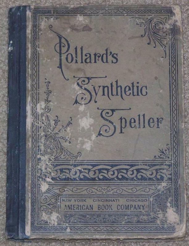 POLLARD'S SYNTHETIC SPELLER BY REBECCA S. POLLARD 1894 HARDCOVER | eBay
