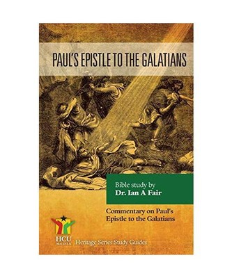 Paul's Epistle to the Galatians: Commentary on Paul's Epistle, Ian A ...