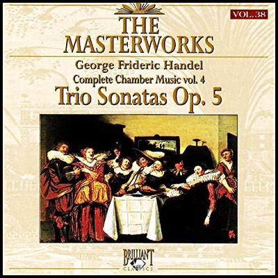 Handel George Frideric Handel-The Masterworks Vol. 38: Trio Sonatas OP ...